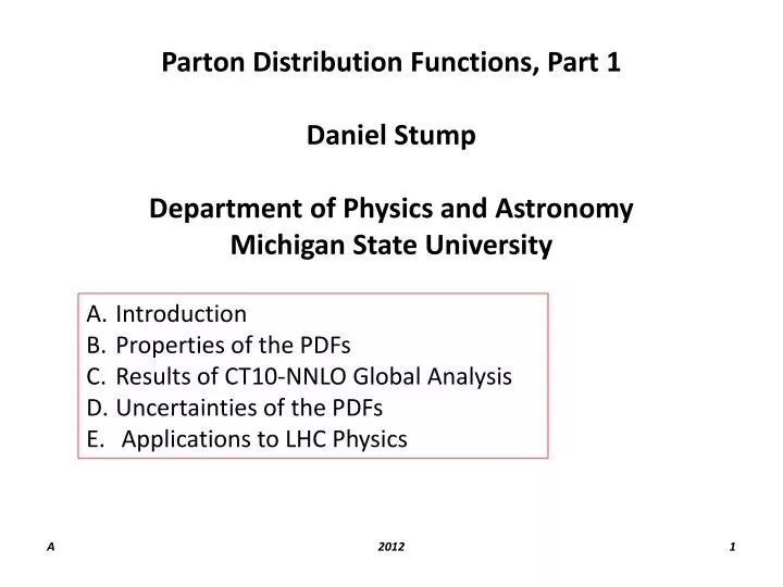 PPT - Parton Distribution Functions, Part 1 Daniel Stump Department of ...