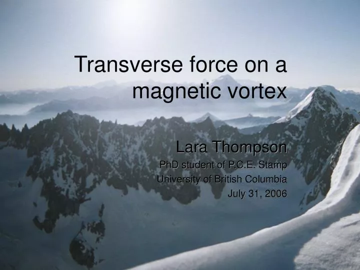 PPT - Transverse force on a magnetic vortex PowerPoint Presentation ...