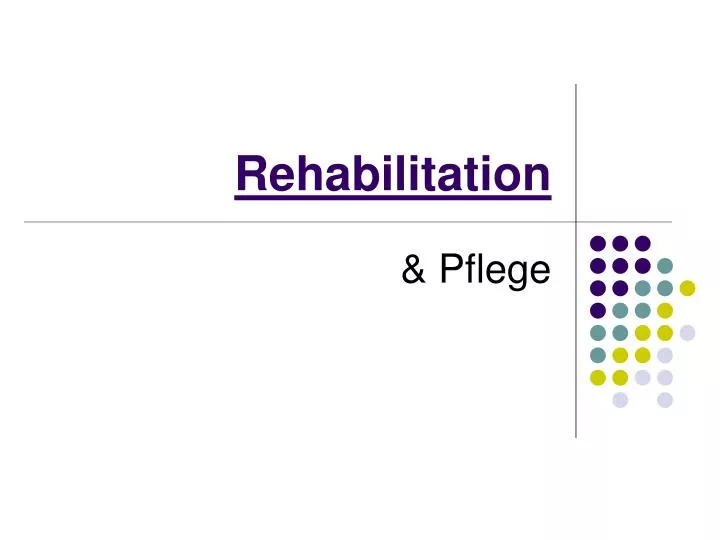 PPT - Rehabilitation PowerPoint Presentation, free download - ID:4772062