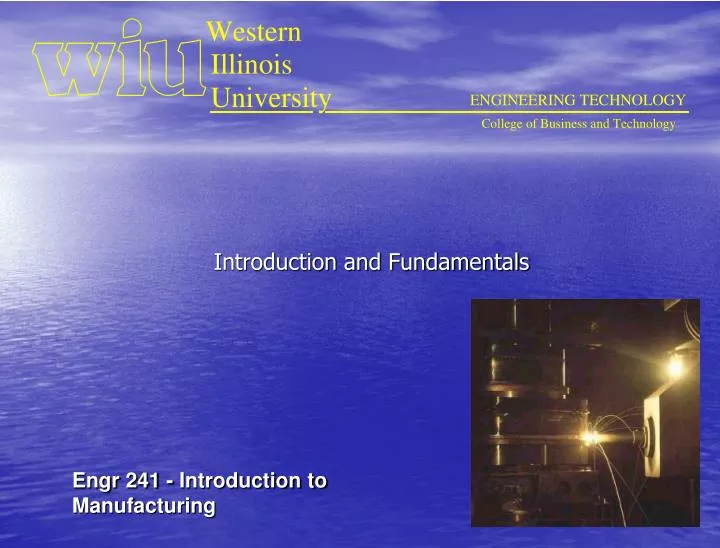 PPT - Engr 241 - Introduction to Manufacturing PowerPoint Presentation ...