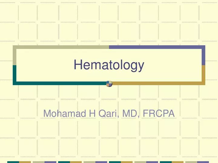 PPT - Hematology PowerPoint Presentation, free download - ID:4773354