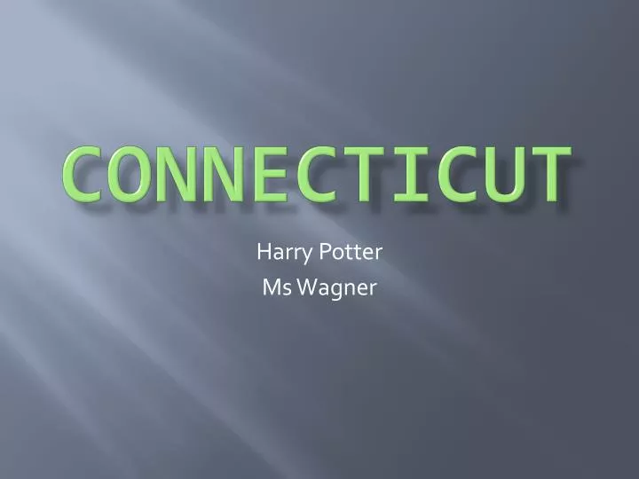PPT - Connecticut PowerPoint Presentation, free download - ID:4773383