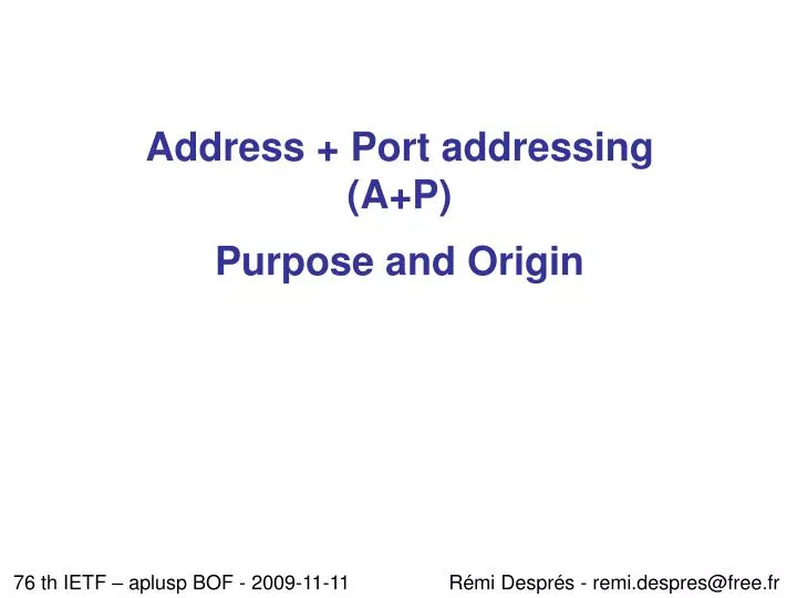 PPT - Address + Port addressing (A+P) Purpose and Origin PowerPoint ...