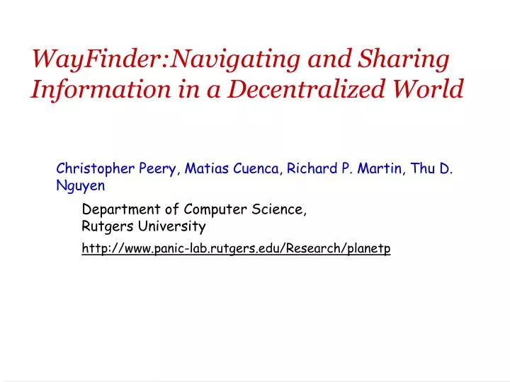 PPT - WayFinder:Navigating and Sharing Information in a Decentralized ...