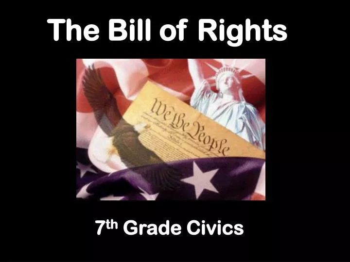PPT - 7 th Grade Civics PowerPoint Presentation, free download - ID:4774968