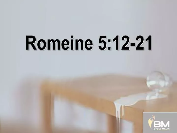 PPT - Romeine 5:12-21 PowerPoint Presentation, free download - ID:4775354