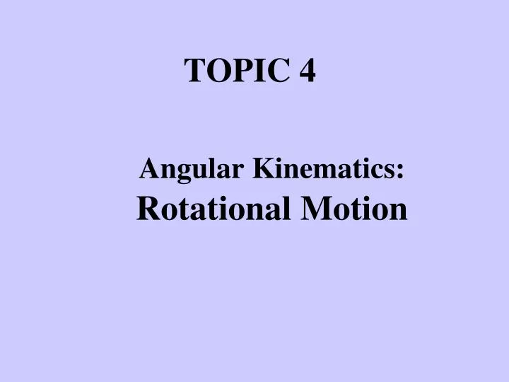 PPT - Angular Kinematics: Rotational Motion PowerPoint Presentation, free download - ID:4775711