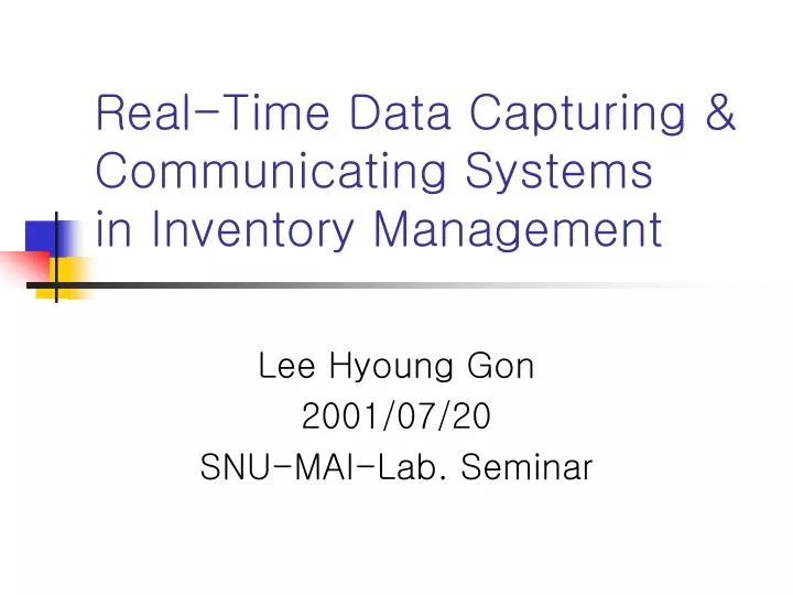 PPT - Real-Time Data Capturing & Communicating Systems in Inventory ...
