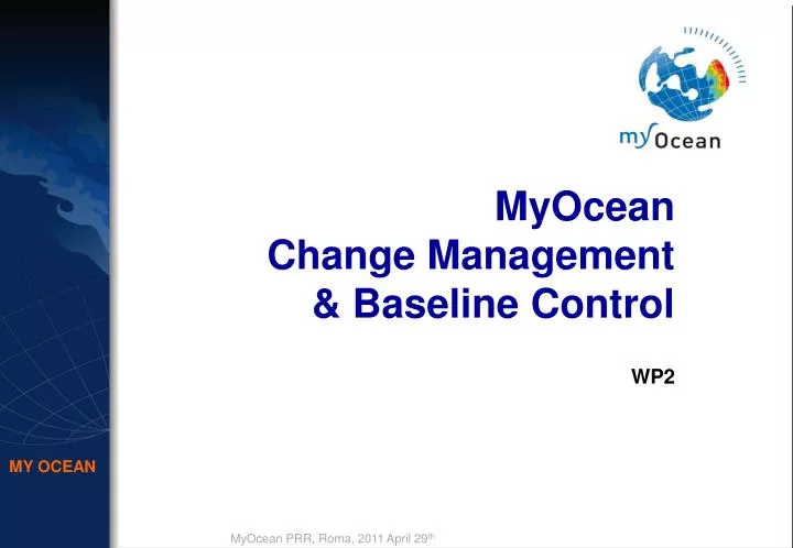 PPT - MyOcean Change Management & Baseline Control PowerPoint ...
