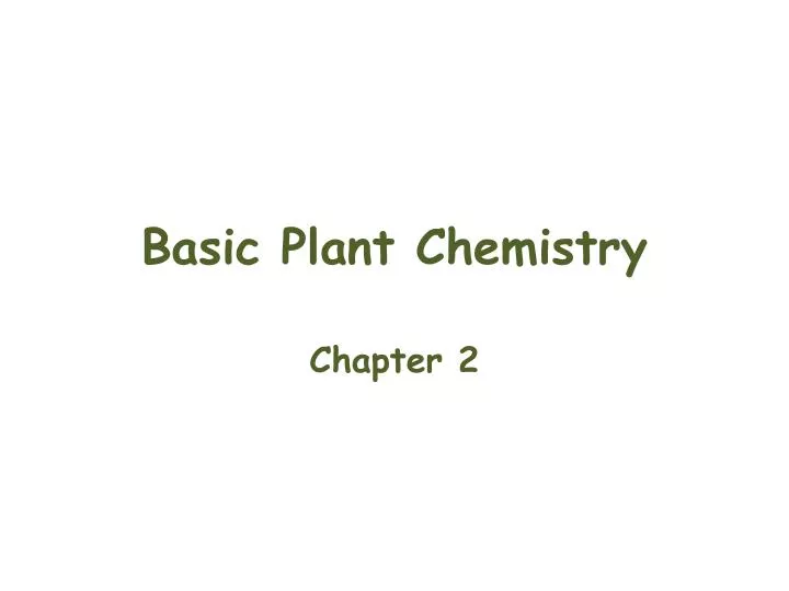 PPT - Basic Plant Chemistry PowerPoint Presentation, free download - ID ...
