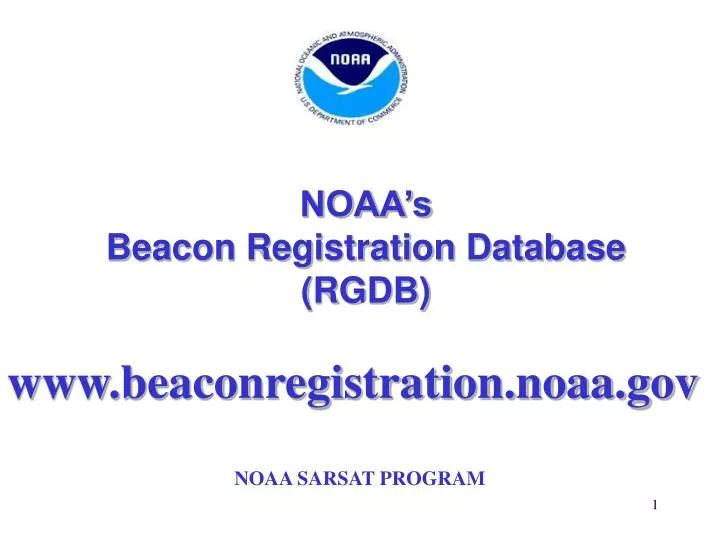 PPT - NOAA’s Beacon Registration Database (RGDB) PowerPoint ...
