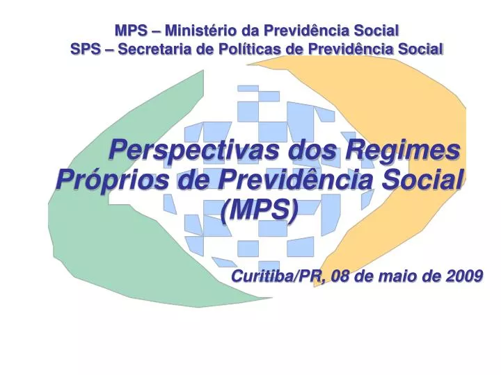 PPT - MPS – Ministério da Previdência Social SPS – Secretaria de ...