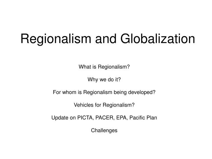 PPT - Regionalism and Globalization PowerPoint Presentation, free download - ID:4777573
