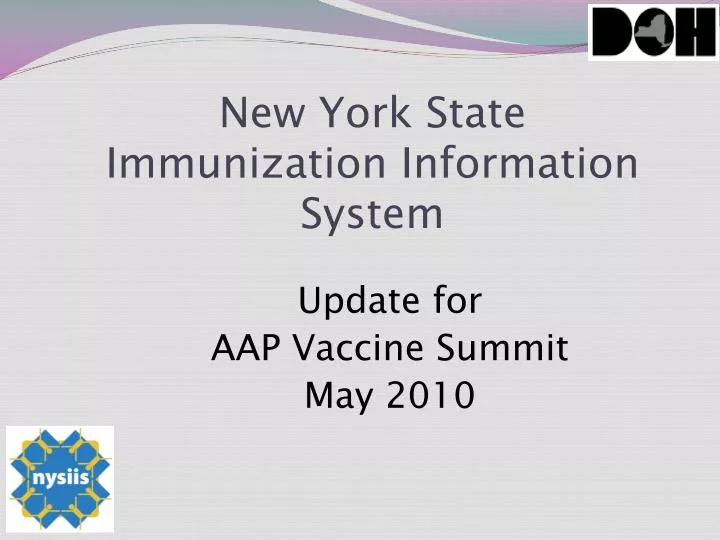 PPT - New York State Immunization Information System PowerPoint ...