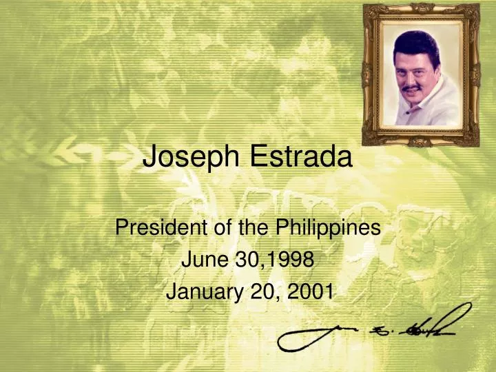 PPT - Joseph Estrada PowerPoint Presentation, free download - ID:4778811