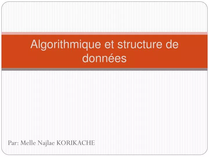 PPT - Algorithmique et structure de données PowerPoint Presentation, free download - ID:4784019