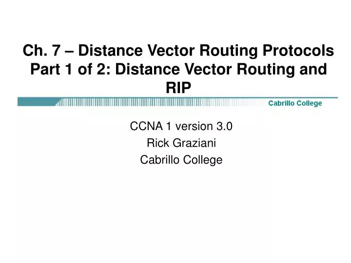 PPT - Ch. 7 – Distance Vector Routing Protocols Part 1 of 2: Distance ...