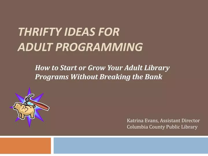 PPT - Thrifty Ideas for Adult Programming PowerPoint Presentation, free ...