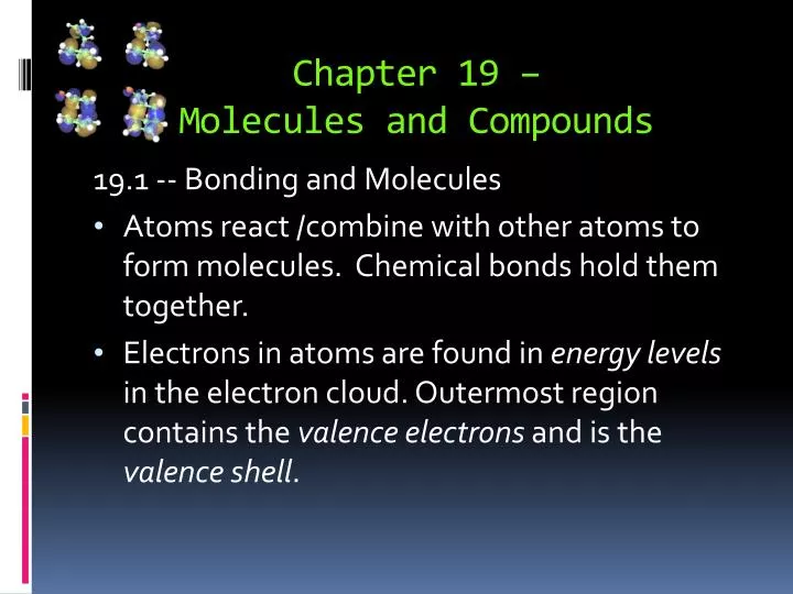 PPT - Chapter 19 – Molecules and Compounds PowerPoint Presentation ...