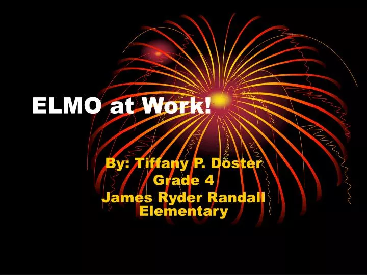 PPT - ELMO at Work! PowerPoint Presentation, free download - ID:4784939
