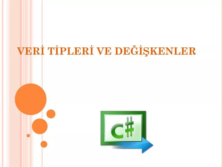 PPT - VERİ TİPLERİ VE DEĞİŞKENLER PowerPoint Presentation, free download - ID:4785079