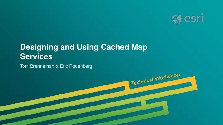 PPT - Designing and Using Cached Map Services PowerPoint Presentation ... PPT - Designing and Using Cached Map Services PowerPoint Presentation ...