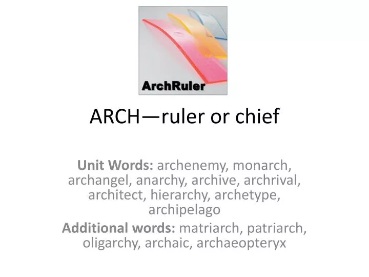 PPT - ARCH—ruler or chief PowerPoint Presentation, free download - ID ...