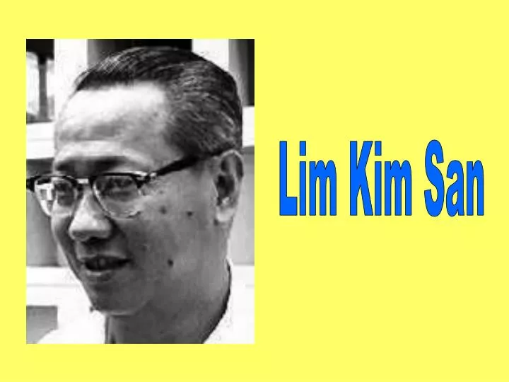 PPT - Lim Kim San PowerPoint Presentation, free download - ID:4786445