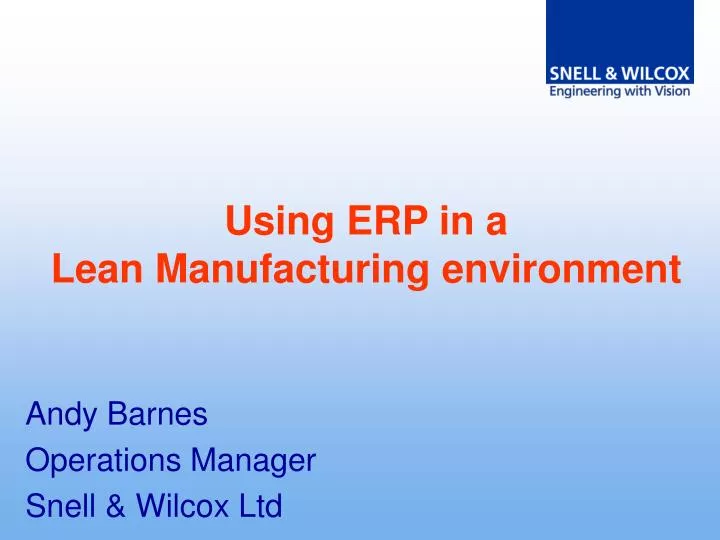 PPT - Using ERP in a Lean Manufacturing environment PowerPoint ...