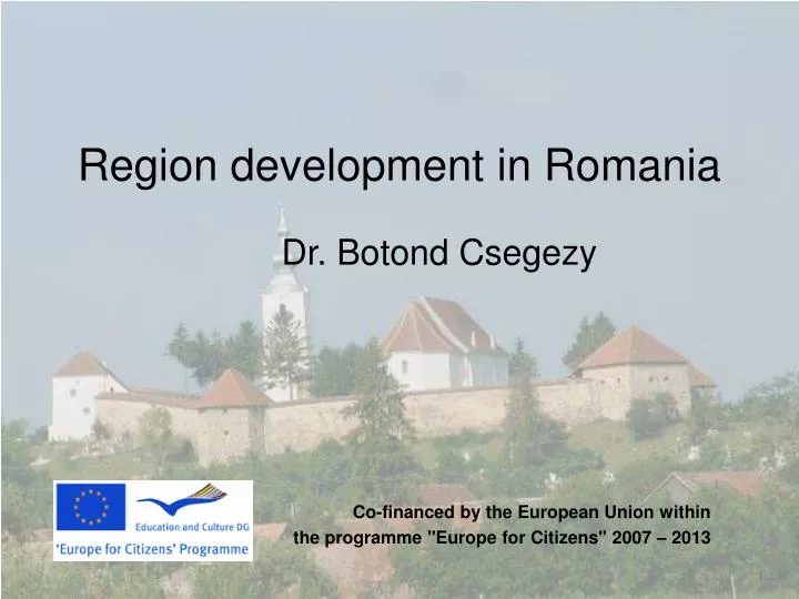 PPT - Region development in Romania PowerPoint Presentation, free ...