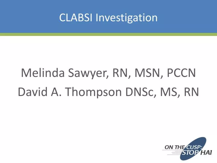 PPT - CLABSI Investigation PowerPoint Presentation, free download - ID ...