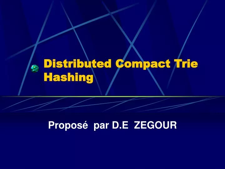 PPT - Distributed Compact Trie Hashing PowerPoint Presentation, free ...