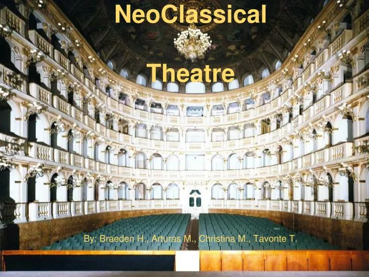 PPT - NeoClassical Theatre PowerPoint Presentation, free download - ID ...
