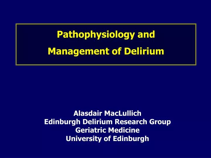PPT - Pathophysiology and Management of Delirium PowerPoint ...