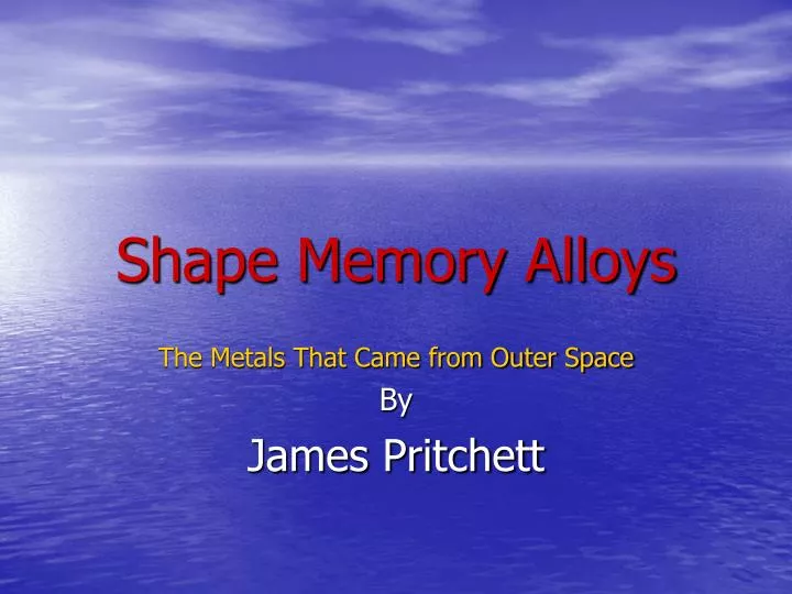 PPT - Shape Memory Alloys PowerPoint Presentation, free download - ID ...