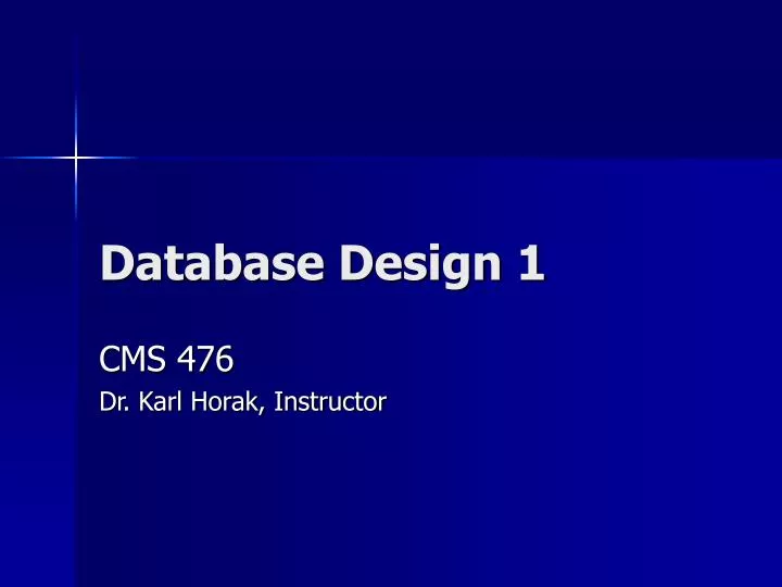 PPT - Database Design 1 PowerPoint Presentation, free download - ID:4789574