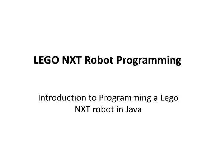 PPT - LEGO NXT Robot Programming PowerPoint Presentation, free download ...