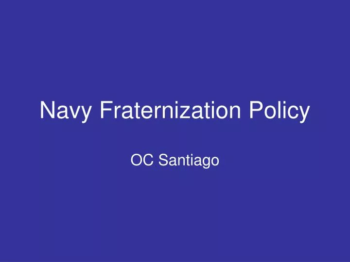 PPT - Navy Fraternization Policy PowerPoint Presentation, free download ...
