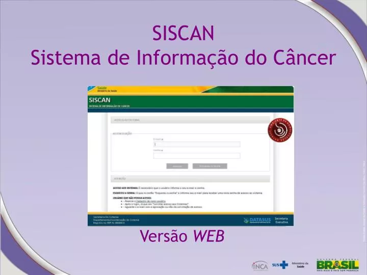 PPT - SISCAN Sistema de Informação do Câncer PowerPoint Presentation ...