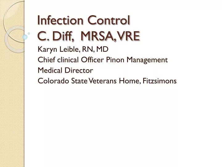 PPT - Infection Control C. Diff, MRSA, VRE PowerPoint Presentation ...