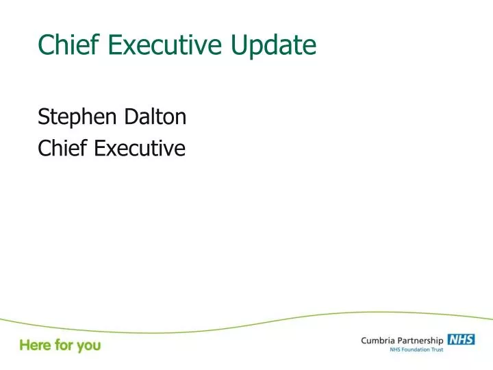 PPT - Chief Executive Update PowerPoint Presentation, free download ...