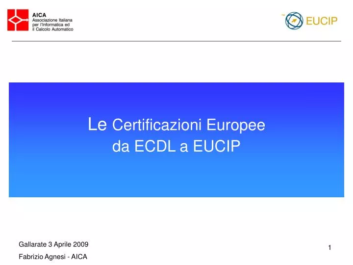 PPT - Le Certificazioni Europee da ECDL a EUCIP PowerPoint Presentation ...