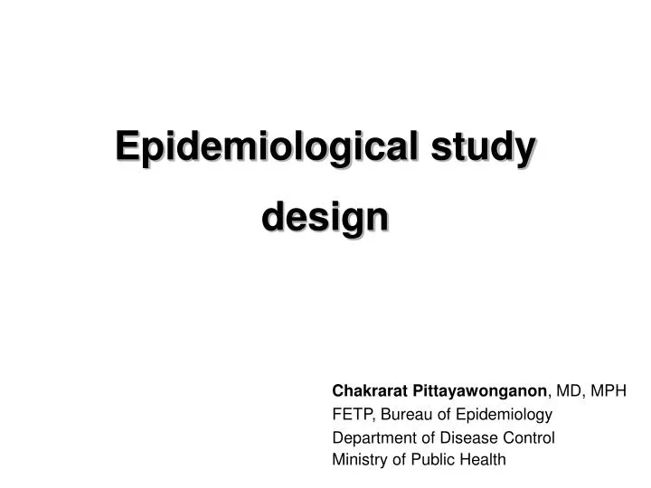 PPT - Epidemiological study design PowerPoint Presentation, free ...