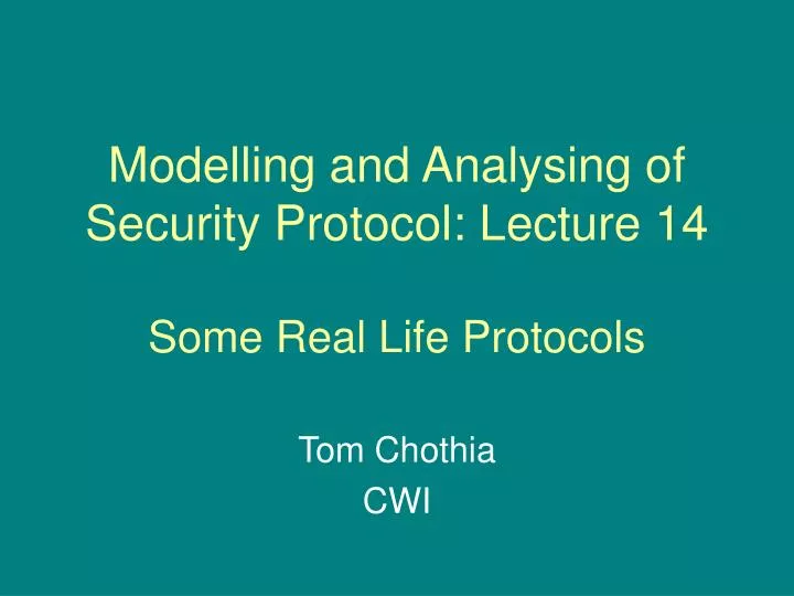 PPT - Modelling and Analysing of Security Protocol: Lecture 14 Some Real Life Protocols ...