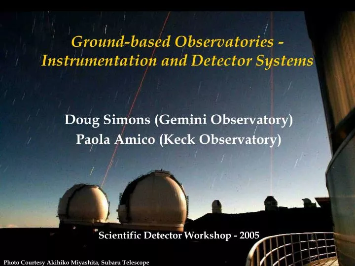 PPT - Ground-based Observatories - Instrumentation and Detector Systems ...