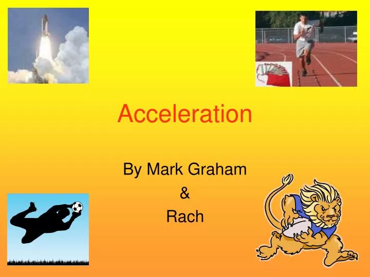 PPT - Acceleration PowerPoint Presentation, free download - ID:4798527