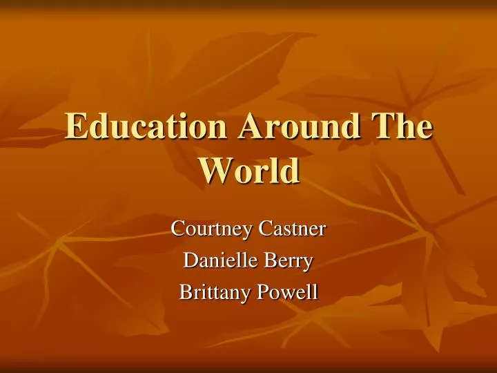 PPT - Education Around The World PowerPoint Presentation, free download ...