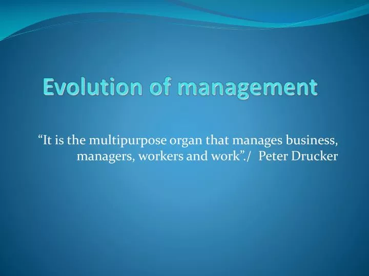 PPT - Evolution of management PowerPoint Presentation, free download ...
