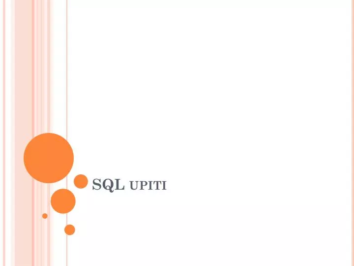 PPT - SQL upiti PowerPoint Presentation, free download - ID:4799095