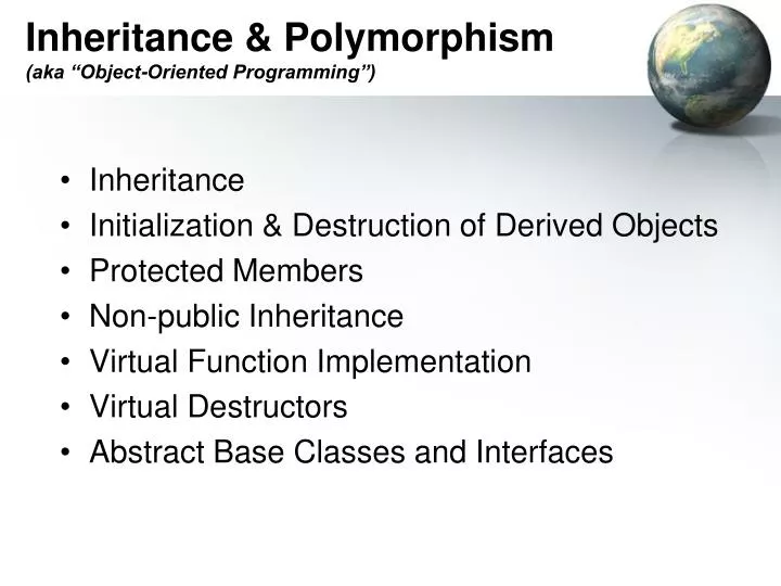 PPT - Inheritance & Polymorphism (aka “Object-Oriented Programming ... PPT - Inheritance & Polymorphism (aka “Object-Oriented Programming ...